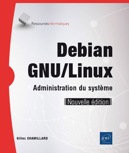 Livre Debian GNU/Linux - Administration du système (Nouvelle édition)