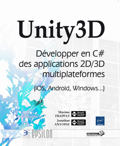 Livre Unity3D - Développer en C# des applications 2D/3D multiplateformes (iOS, Android, Windows...)